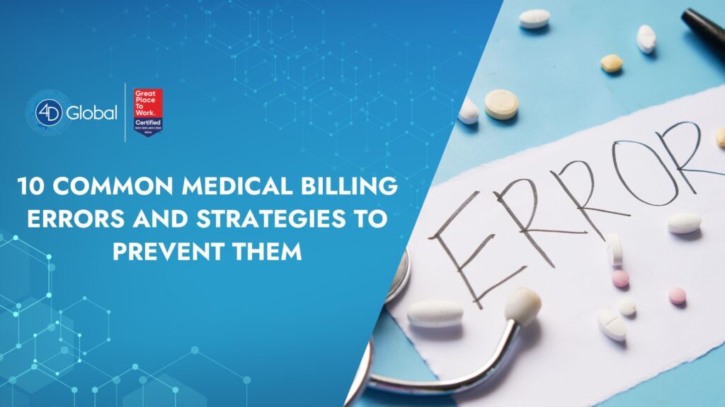 10 COMMON MEDICAL BILLING ERRORS AND STRATEGIES TO PREVENT THEM - 4D Global